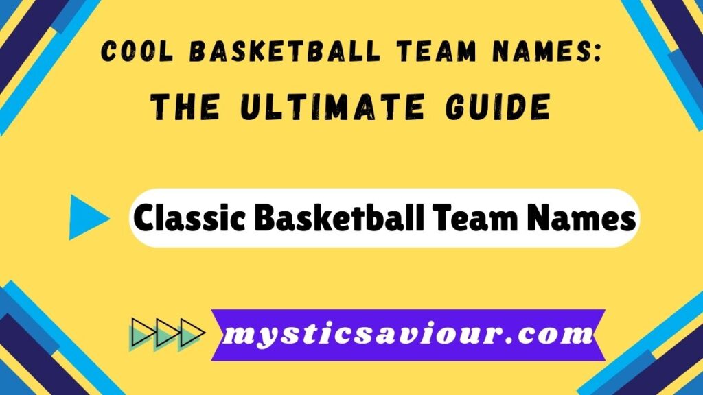 415+ Cool Basketball Team Names: The Ultimate Guide