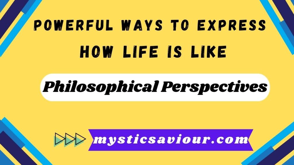 13 Powerful Ways to Express "How Life Is Like"